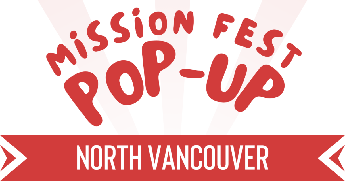 Mission Fest Pop-Up | West Vancouver Baptist Church