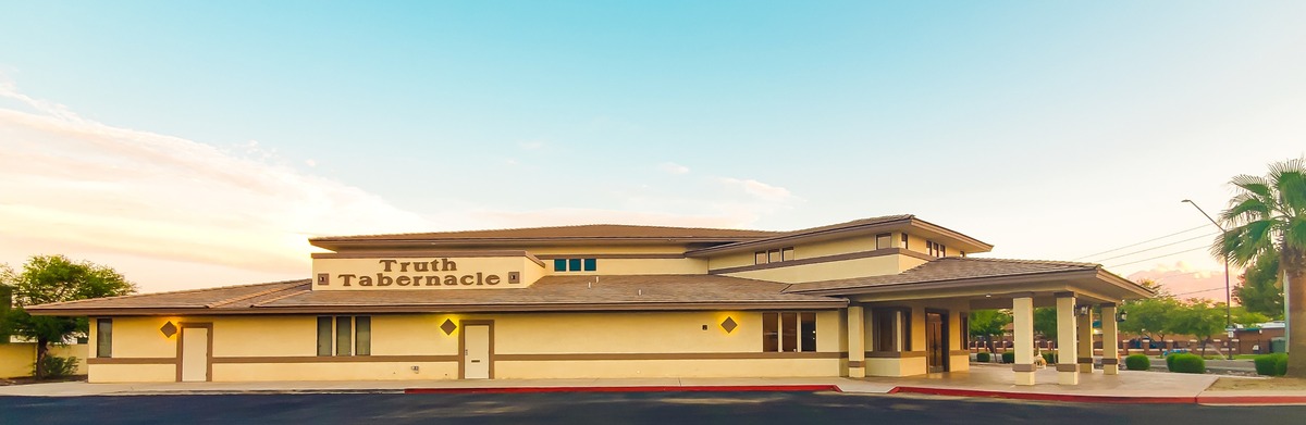 Truth Tabernacle Church | Avondale, Arizona