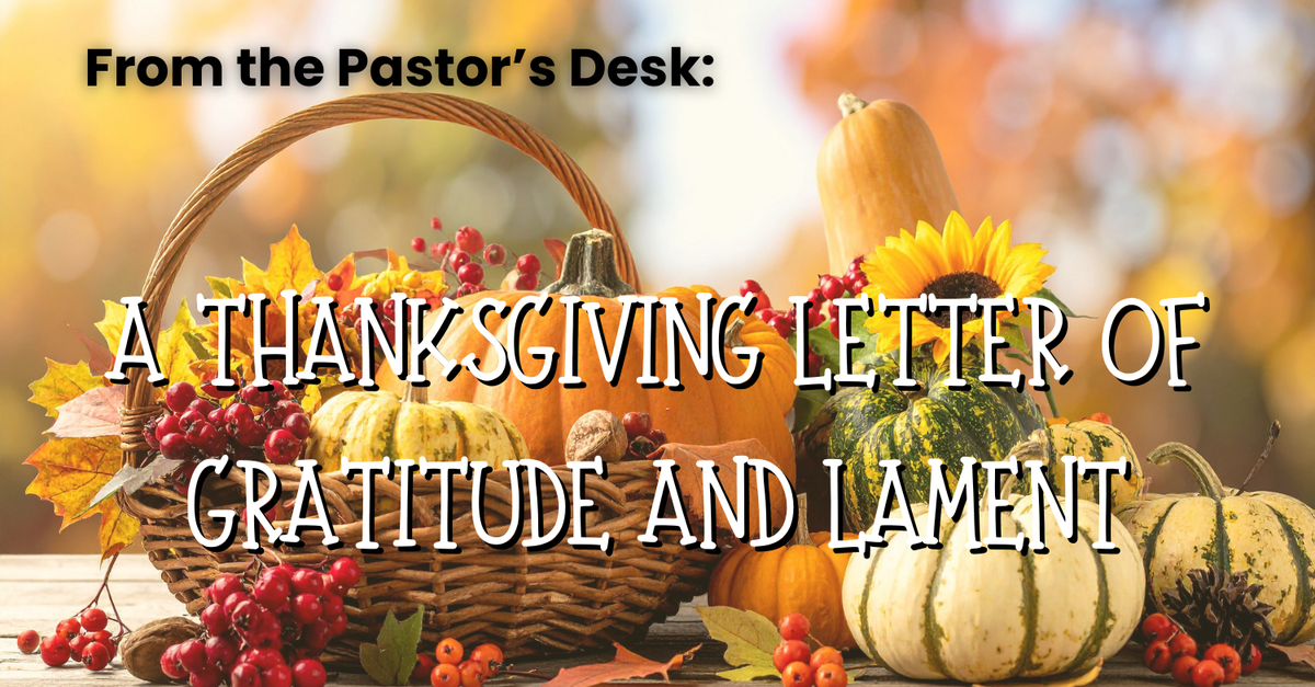 A Thanksgiving Letter of Gratitude and Lament