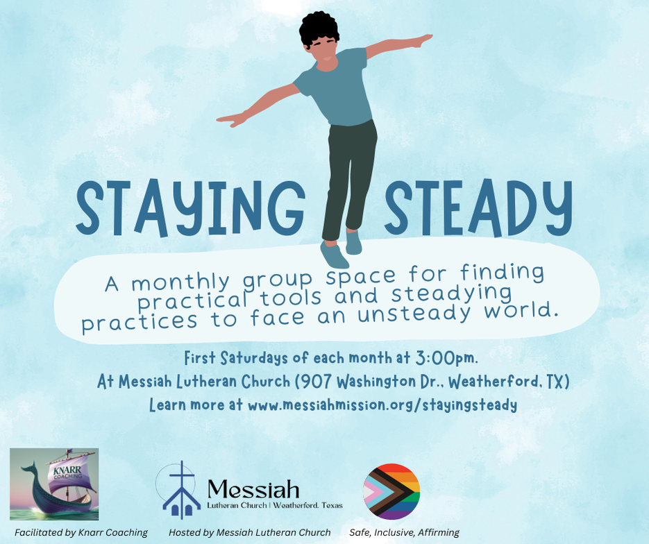 Staying Steady | Ministries | Messiah Lutheran Church