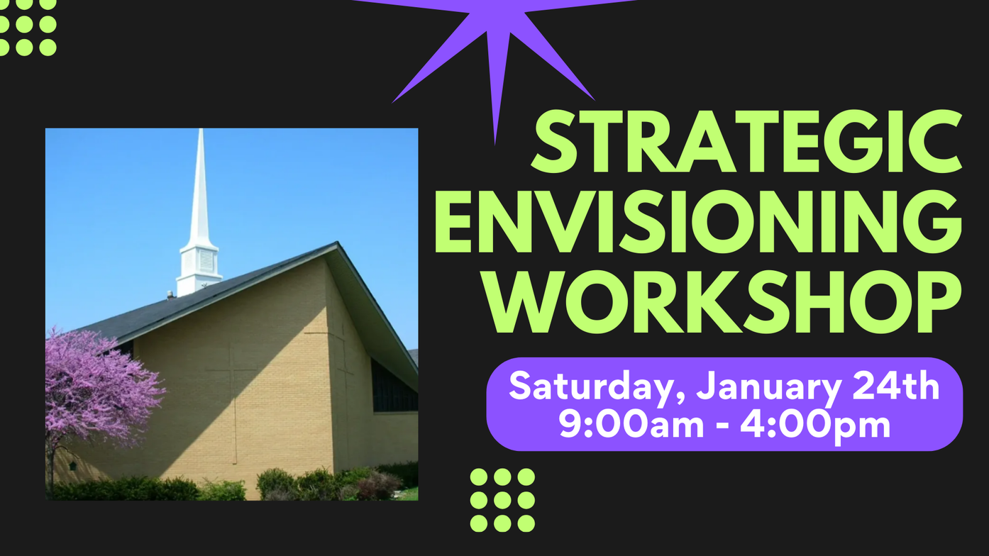 Strategic Envisioning Workshop | Cross Keys Baptist Church
