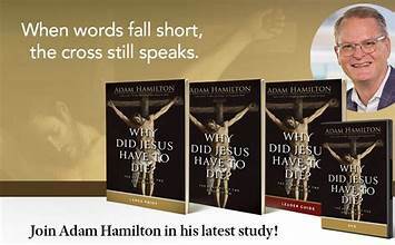 “Why Did Jesus Have to Die?” by the Rev. Adam Hamilton | Christian ...