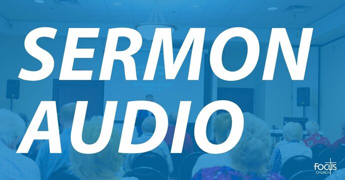 Sermons | FOCUS Church